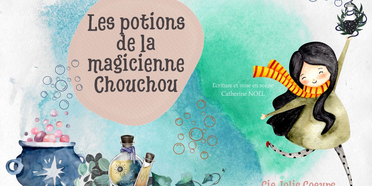 Les potions de la magicienne Chouchou - Catherine NOEL - Théâtre ...