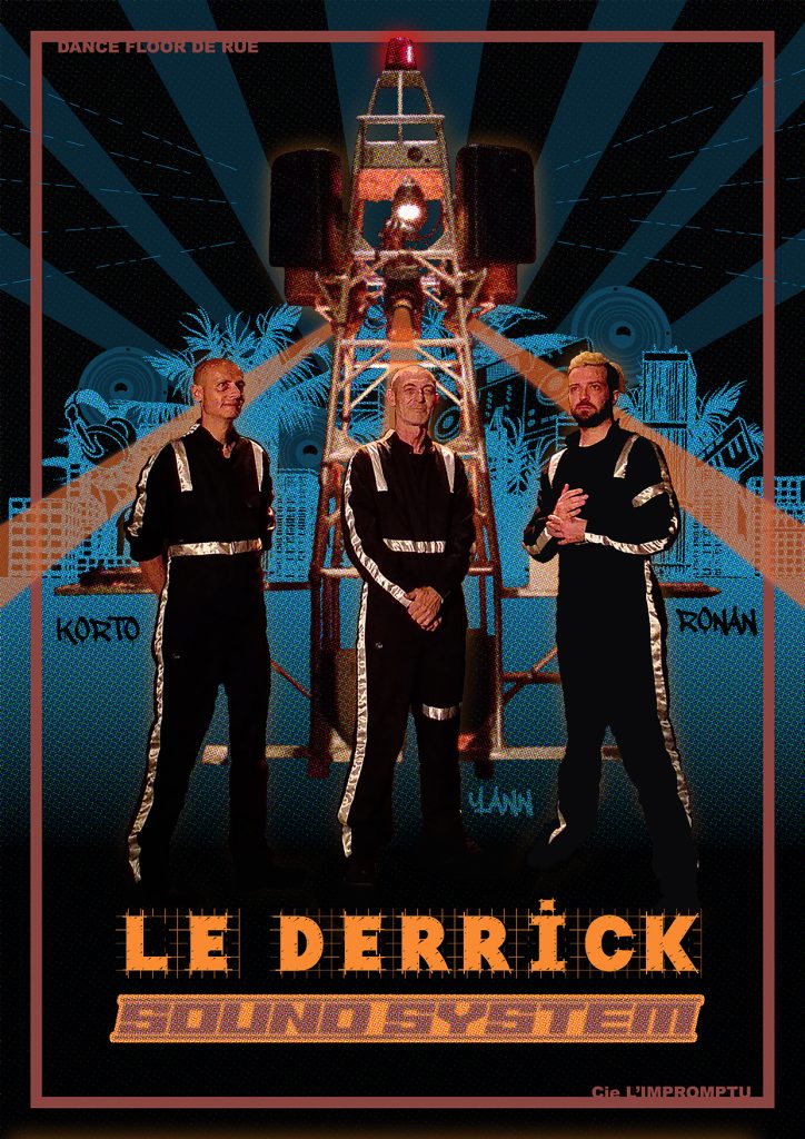 Le Derrick Sound System - Jean-Luc AUVIN - Spectacles de rue ...